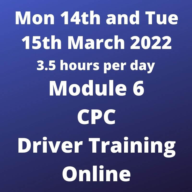 Driver CPC Modules 1 to 10 Online 8 to 19 March 2022 . Virtual CPC