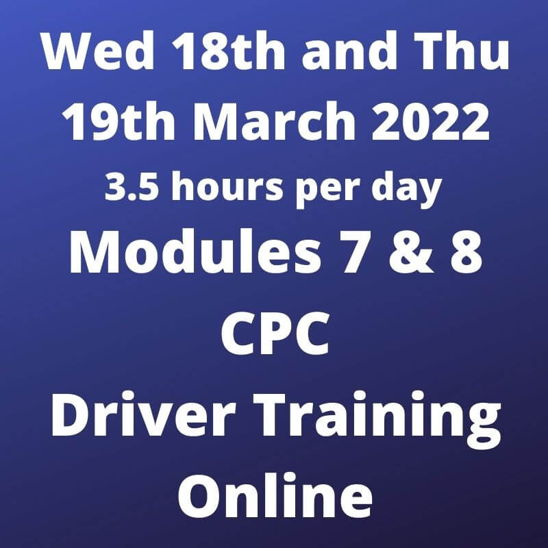 Driver CPC Modules 1 to 10 Online 8 to 19 March 2022 . Virtual CPC